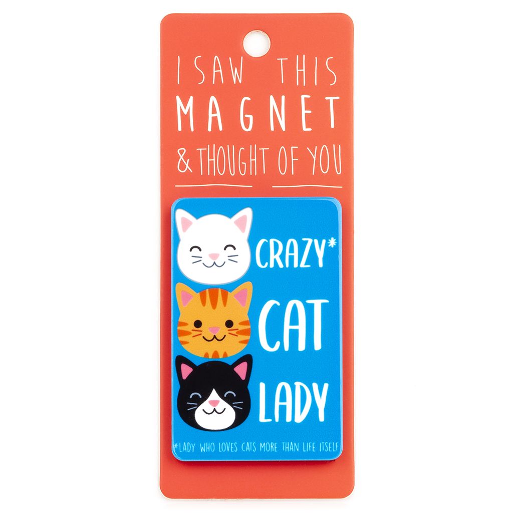 I saw this Magnet and .... - Crazy Cat Lady - Katsign